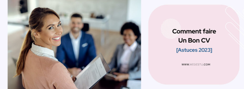 Comment faire Un Bon CV [Astuces 2023] | We Gest U